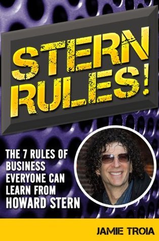 Stern Rules!: The Seven Rules of Business Everyone Can Learn From ...
