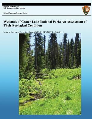Wetlands of Crater Lake National Park: An Assessment of Their ...