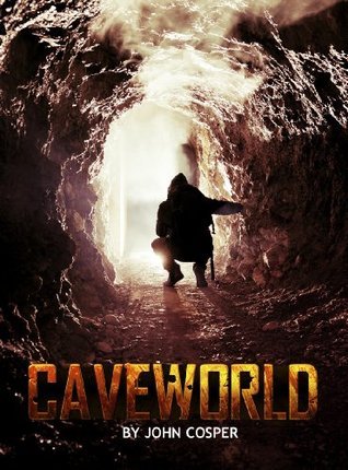 Cave World by John Cosper | Goodreads