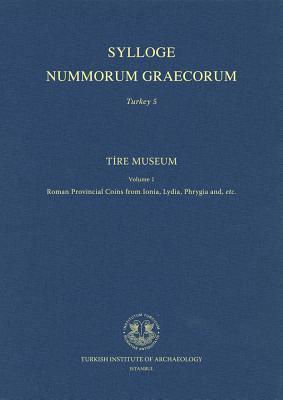 Tire Museum: Roman Provincial Coins from Ionia, Lydia, Phrygia and, etc ...