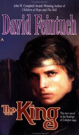 The King (Rodrigo of Caledon, #2) by David Feintuch | Goodreads
