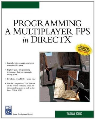 Programming a Multiplayer Fps in Direct X by Vaughan Young | Goodreads