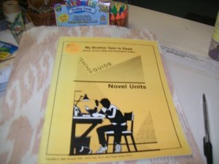 My Brother Sam is Dead (Teacher Guide) by Novel Units | Goodreads