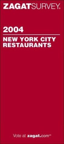 Zagat Survey: New York City Restaurants 2004 by Zagat Survey | Goodreads
