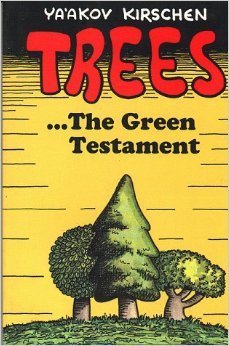 Trees: The Green Testament by Yaakov Kirschen | Goodreads