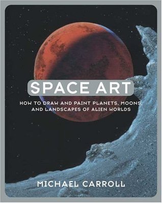 Space Art: How to Draw and Paint Planets, Moons, and Landscapes of ...