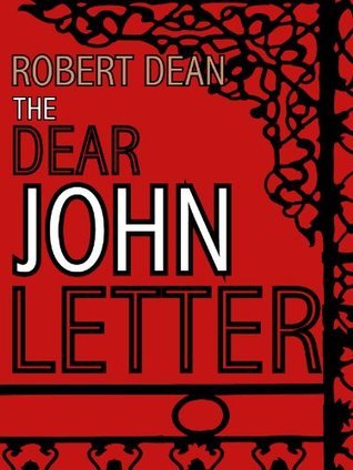 The Dear John Letter by Robert Dean | Goodreads