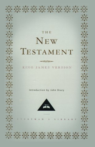 The New Testament: The King James Version by Everyman's Library | Goodreads