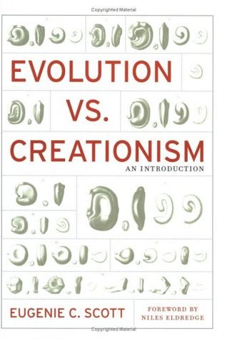 Evolution vs. Creationism: An Introduction by Eugenie C. Scott | Goodreads