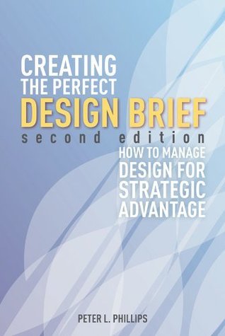 Creating the Perfect Design Brief: How to Manage Design for Strategic ...