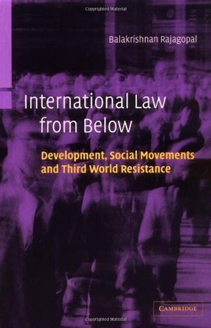 International Law from Below: Development, Social Movements and Third ...