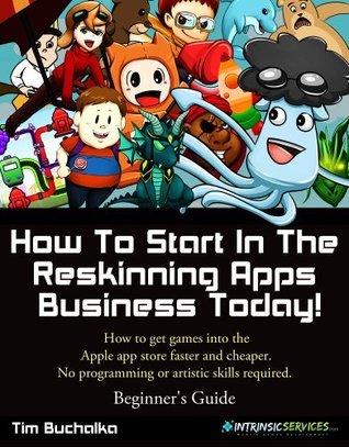 How To Start In The Reskinning Apps Business Today by Tim Buchalka ...