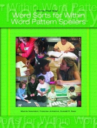 Words Their Way: Word Sorts for Within Word Pattern Spellers by ...
