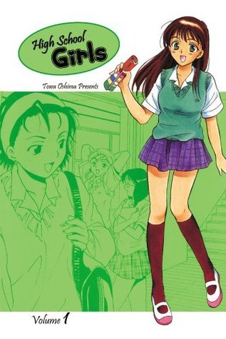 High School Girls Volume 1 by Towa Ōshima | Goodreads