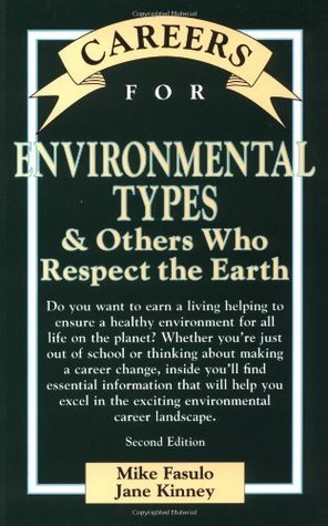 Careers for Environmental Types & Others Who Respect the Earth by Mike ...