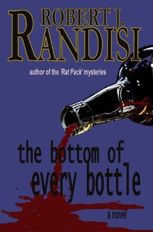 The Bottom of Every Bottle by Robert J. Randisi | Goodreads