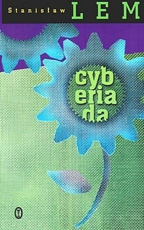 Cyberiada by Stanisław Lem | Goodreads