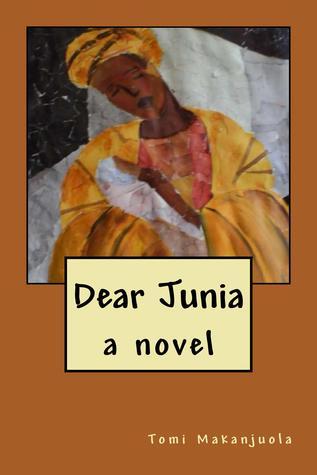 Dear Junia by Tomi Makanjuola | Goodreads