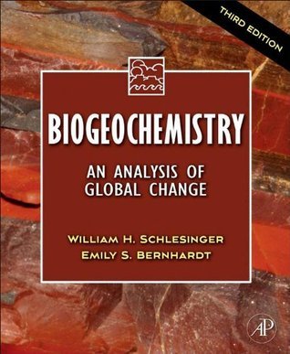Biogeochemistry: An Analysis of Global Change by William H. Schlesinger ...