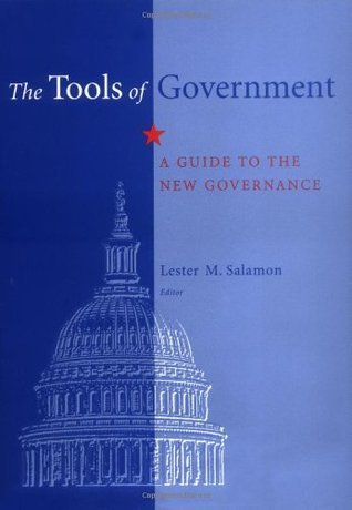 The Tools of Government: A Guide to the New Governance by Lester M ...