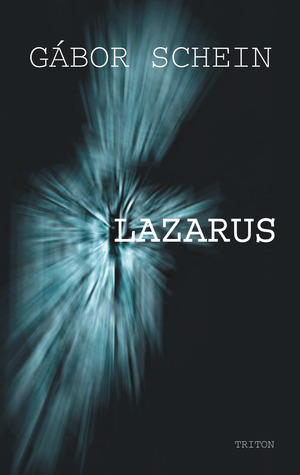 Lazarus! by Gábor Schein | Goodreads