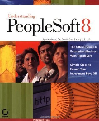 Understanding PeopleSoft 8 by Lynn Anderson | Goodreads
