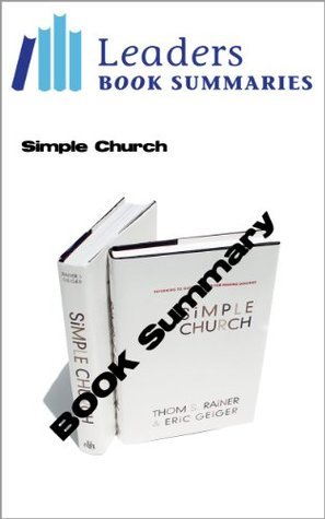 Simple Church - Book Summary by The Growing Leader | Goodreads