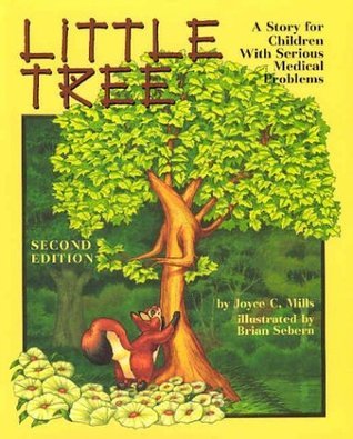 Little Tree: A Story for Children With Serious Medical Illness by Joyce ...