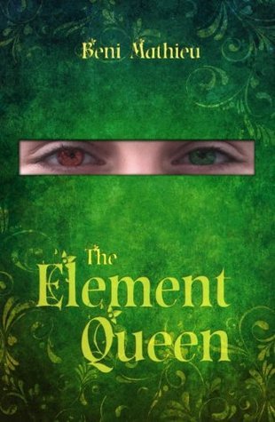 The Element Queen by Beni Mathieu | Goodreads