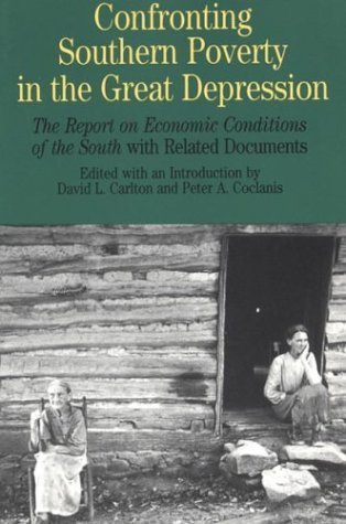 Confronting Southern Poverty in the Great Depression: The Report on ...