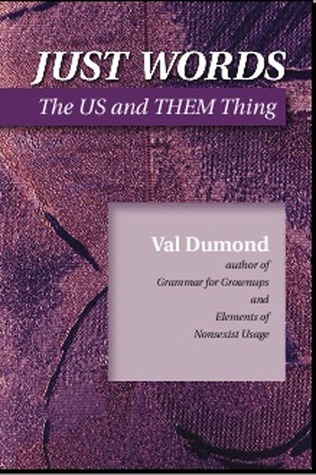 Just Words: The Us and Them Thing by Val Dumond | Goodreads