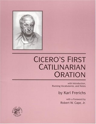 Cicero's First Catilinarian Oration, with Introduction, Running ...