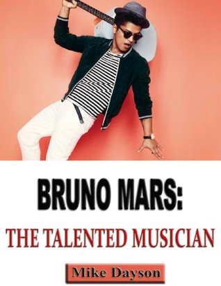 Bruno Mars: The Talented Musician (German Edition) by Mike Dayson ...