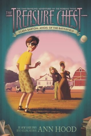 Clara Barton: Angel of the Battlefield by Ann Hood | Goodreads