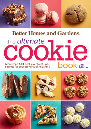 Better Homes and Gardens the Ultimate Cookie Book: More Than 500 Best ...