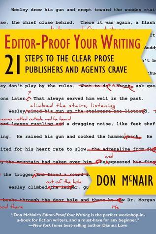 Editor-Proof Your Writing: 21 Steps to the Clear Prose Publishers and ...