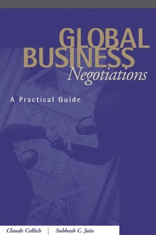 Global Business Negotiations: A Practical Guide by Claude Cellich ...