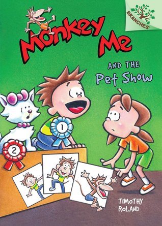 Monkey Me and the Pet Show (Monkey Me #2) by Timothy Roland | Goodreads