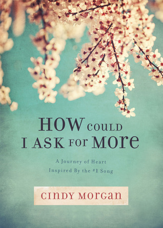How Could I Ask for More: A Journey of Heart Inspired by the #1 Song by ...