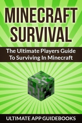 Minecraft Survival by Ultimate App Books | Goodreads
