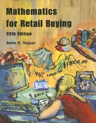Mathematics for Retail Buying by Bette K. Tepper | Goodreads