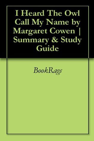 Summary & Study Guide I Heard The Owl Call My Name by Margaret Cowen by ...