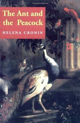 The Ant and the Peacock: Altruism and Sexual Selection from Darwin to ...