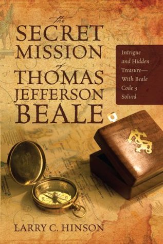 The Secret Mission of Thomas Jefferson Beale: Intrigue and Hidden ...