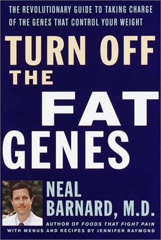 Turn Off the Fat Genes: The Revolutionary Guide to Taking Charge of the ...
