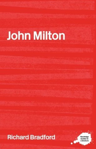 John Milton (Routledge Guides to Literature) by Richard Bradford ...