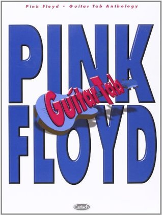 Alfred Pink Floyd Anthology Guitar Tab Book by David Gilmour | Goodreads