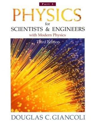 Physics for Scientists and Engineers by Douglas C. Giancoli | Goodreads