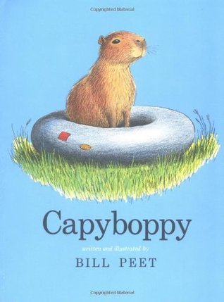 Capyboppy by Bill Peet | Goodreads