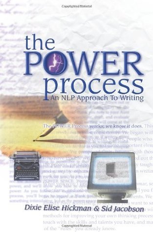 The Power Process: An NLP Approach to Writing by Sid Jacobson | Goodreads